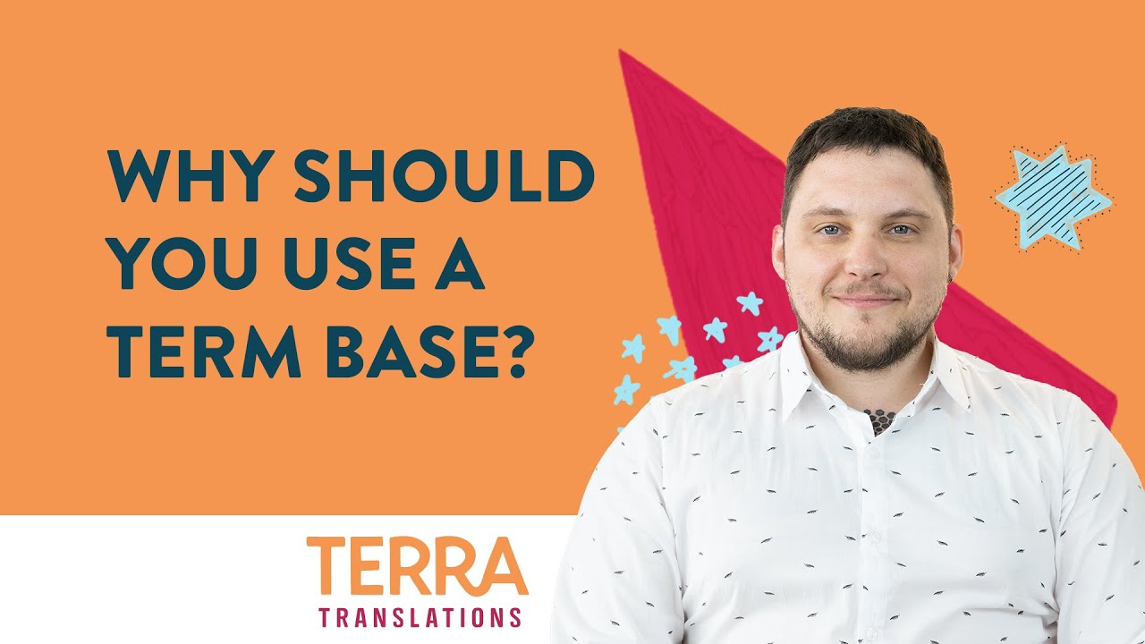 Why Should You Use a Term Base?