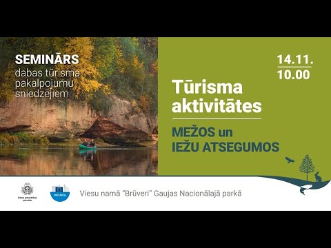 Seminārs tūrisma pakalpojumu sniedzējiem - Tūrisma aktivitātes mežos un pie iežu atsegumiem 1. daļa