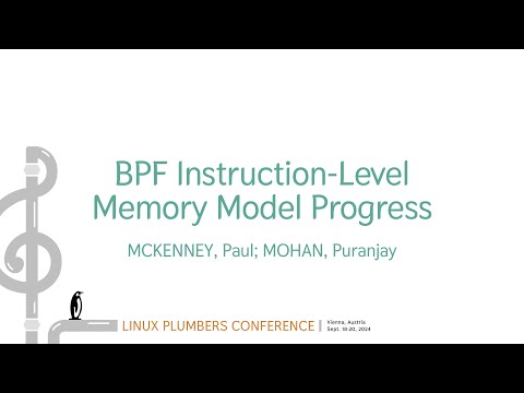 BPF Instruction-Level Memory Model Progress - MCKENNEY Paul, MOHAN Puranjay
