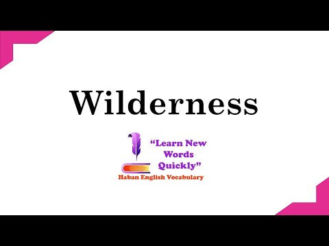 Meaning of Wilderness | Wilderness | English Vocabulary Wilderness