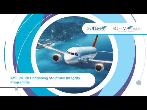 AMC 20-20 Continuing Structural Integrity Programme Online Course Introduction - Sofema Online