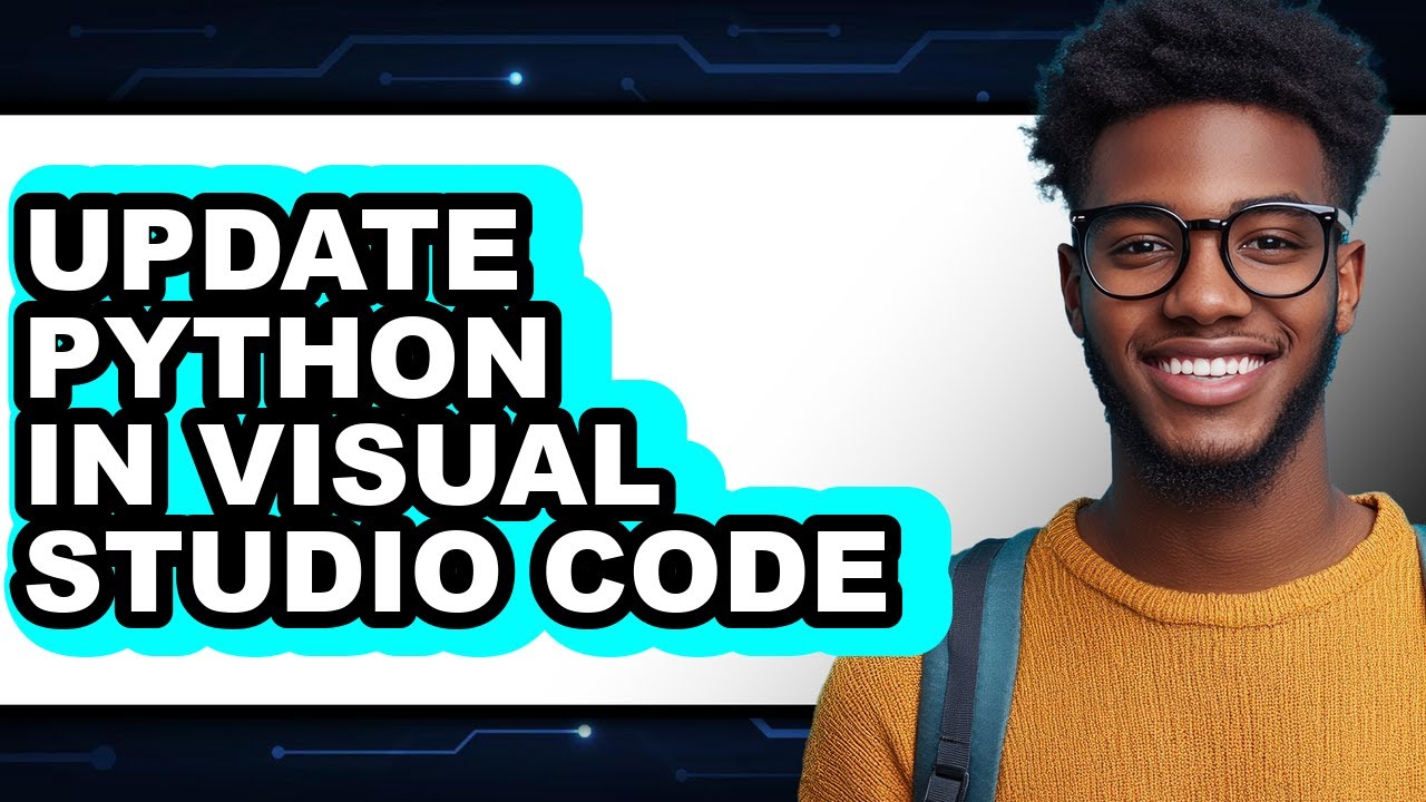How to Update Python in Visual Studio Code - Full Guide