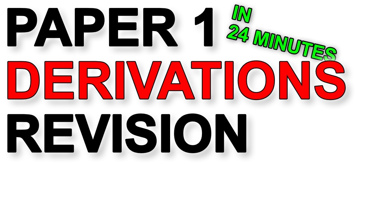 Paper 1 Derivations A Level Physics