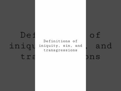 definitions of iniquity, sin, and transgressions