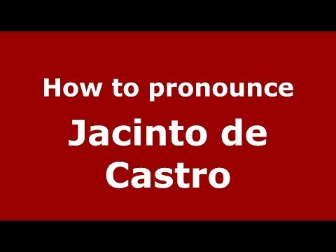 How to pronounce Jacinto de Castro (Dominican Republic) - PronounceNames.com