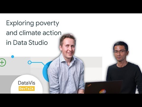 Exploring Poverty and Climate action in Data Studio with Evan Snary - DataVis DevTalk