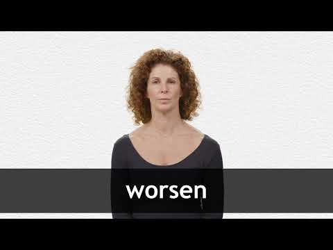 WORSEN - Definition & Translations | Collins English Dictionary