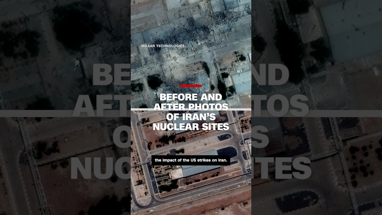 Before and after satellite images show damage to Iran’s nuclear sites
