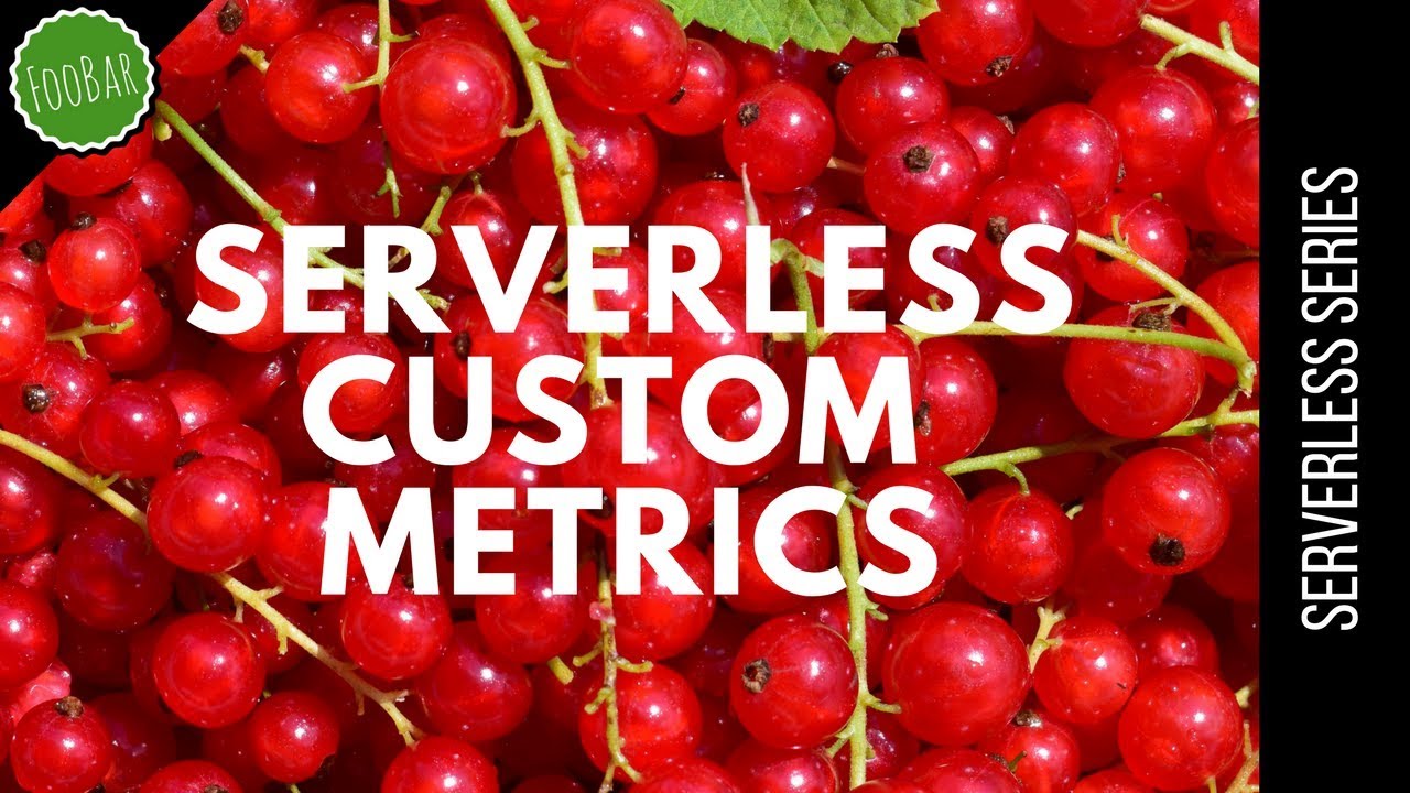 Cloudwatch: Create custom metrics from Serverless Framework