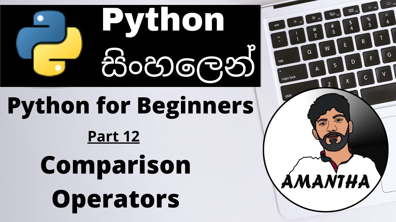 Comparison Operators in Python - Python for Beginners(Sinhala) - Part 12 | Amantha