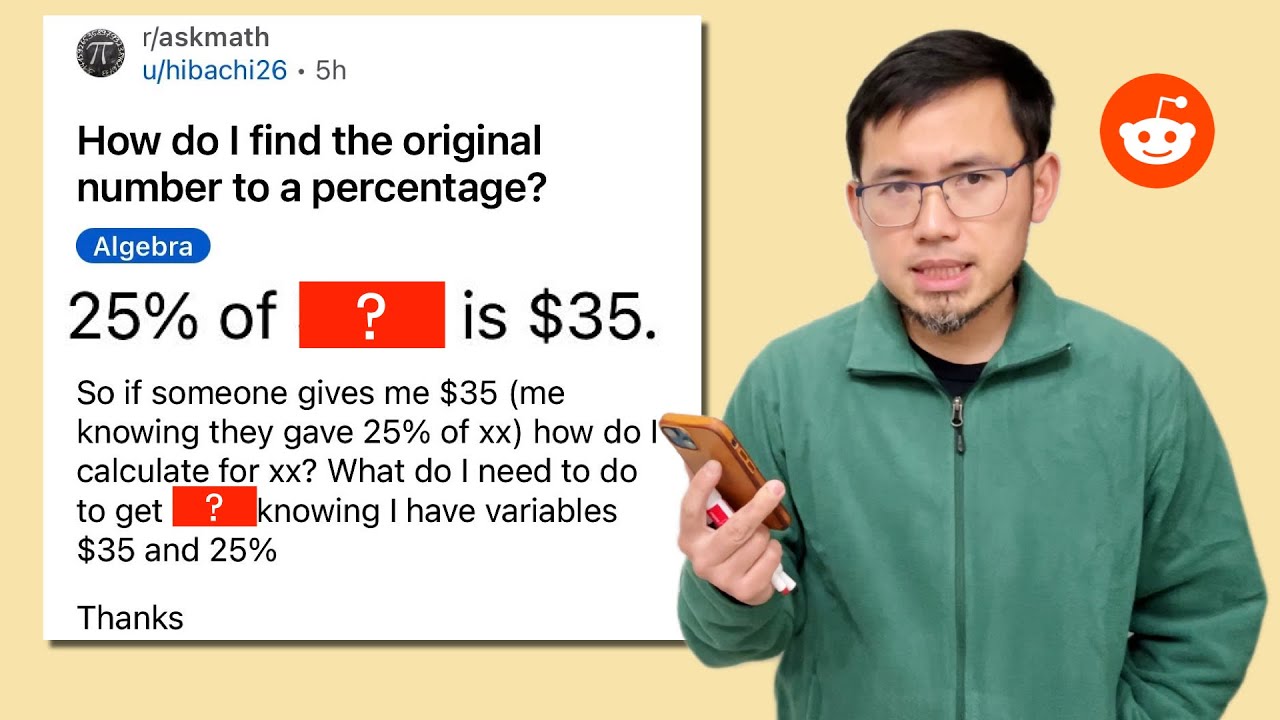 How do I find the original number to a percentage? Reddit r/askmath
