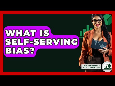 What Is Self-serving Bias? - The Friendly Statistician