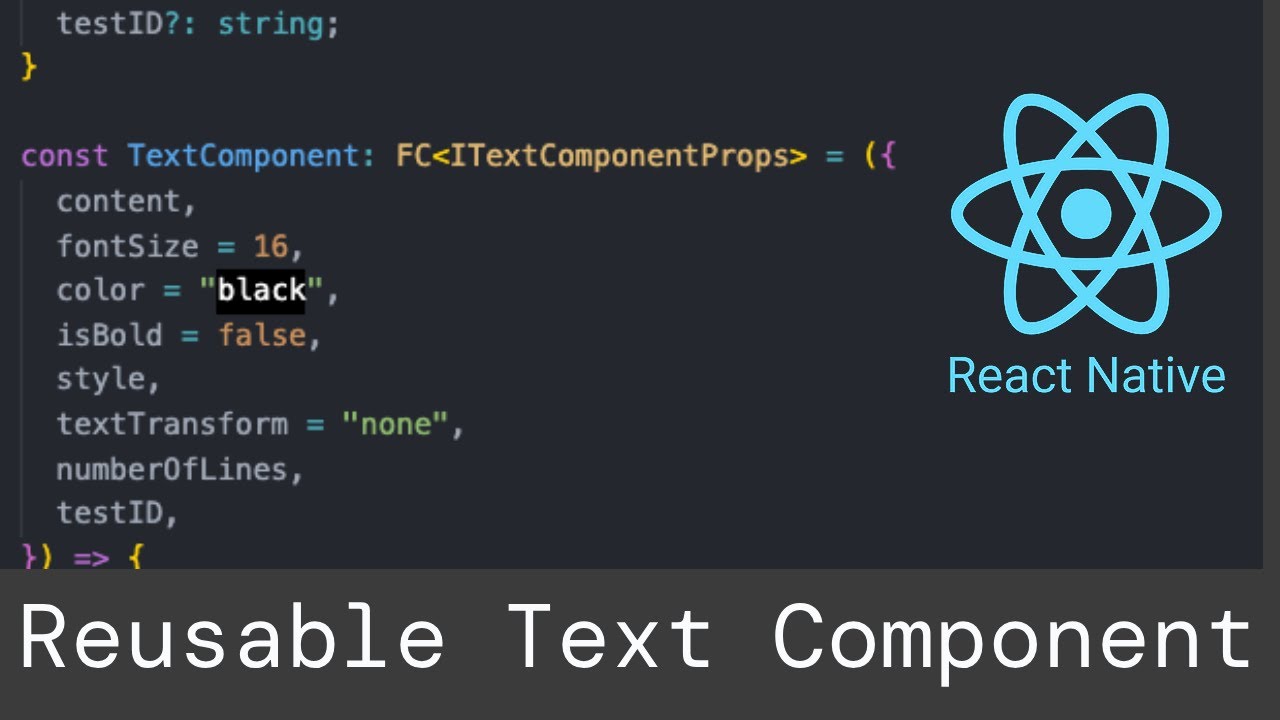 Reusable Text Component in React Native!