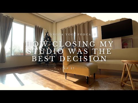 How closing my yoga studio was the best decision