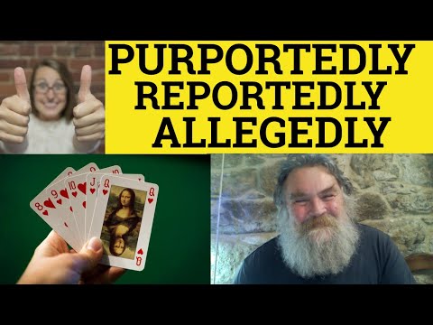 🔵 Purportedly Allegedly Reportedly - Purportedly Meaning - Allegedly Examples- Reportedly Definition