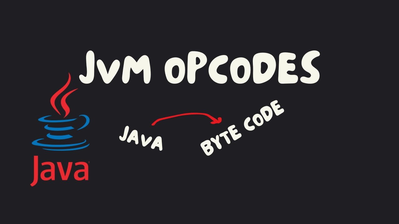 JVM Internals: JVM Opcodes and Java ClassFile Explained