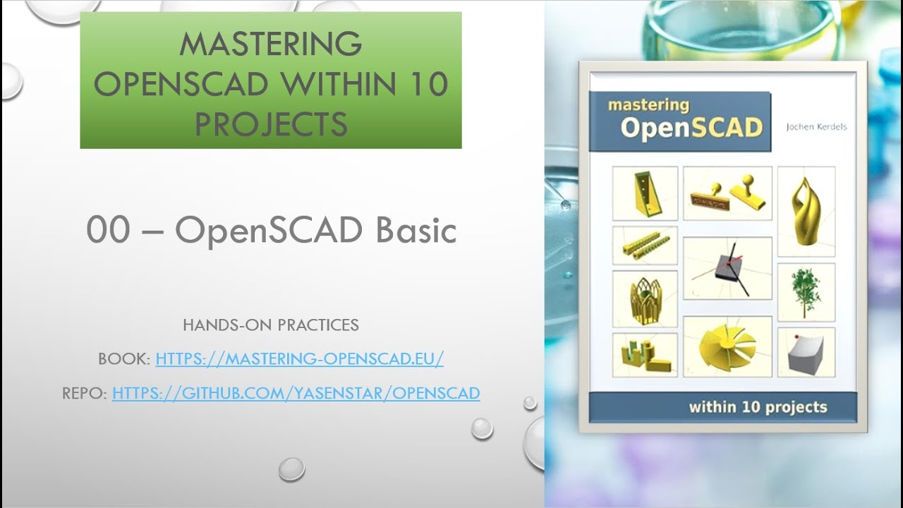 Mastering OpenSCAD 00 - 01 - Basics Building Blocks
