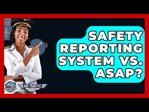 Safety Reporting System Vs. ASAP? - Air Traffic Insider