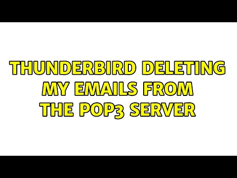 Thunderbird deleting my emails from the pop3 server