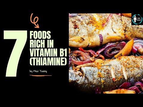 Seven Vitamin B1 (Thiamine) Rich Foods