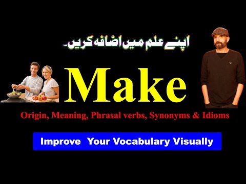 "Make" -Origin, Meanings, Pronunciation, Synonyms, and Examples //British Institute