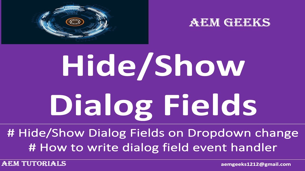 AEM Dev #10 | AEM Dialog #2 |  AEM Dialog Event and Actions - Hide Show dialog fields on dropdown