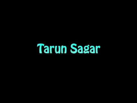 Learn How To Pronounce Tarun Sagar