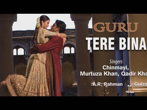 Tere Bina- GURU (lyrics)||Hindi lyrics || English Translation and Meaning||