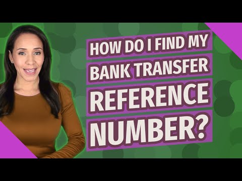 How do I find my bank transfer reference number?
