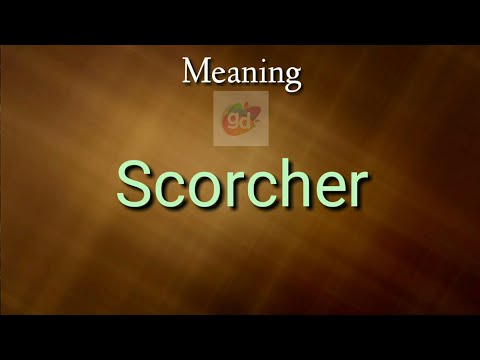 Scorcher Meaning with Pronunciation//Googul Dictionary//