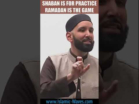 SHABAN Is For Practice RAMADAN Is The Game | Shaykh Dr Omar Suleiman
