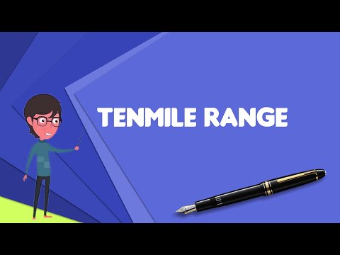 What is Tenmile Range? Explain Tenmile Range, Define Tenmile Range, Meaning of Tenmile Range