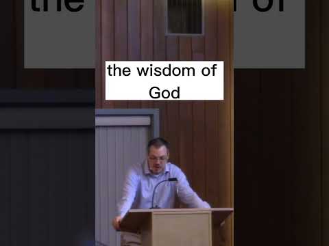 The Purpose of the Wisdom of God is...