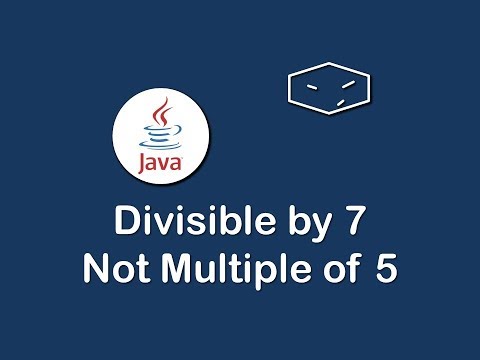 Learn divisible by 7 not multiple of 5 in java - Mind Luster