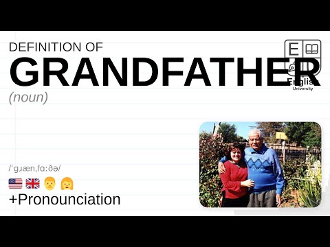 GRANDFATHER meaning, definition & pronunciation | What is GRANDFATHER? | How to say GRANDFATHER