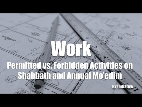 Mo’edim | Work | Permitted vs. Forbidden Activities on Shabbath and ...