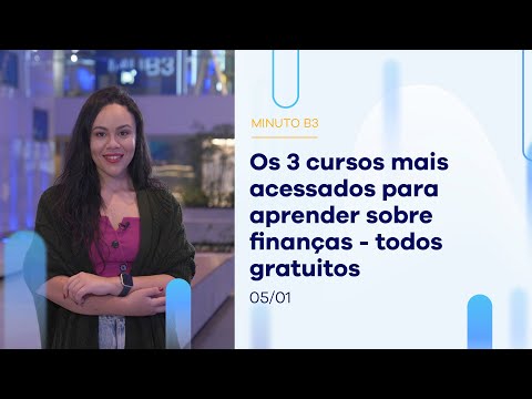 Os 3 cursos de educação financeira da B3 mais acessados | Minuto B3 - 05/01/2023