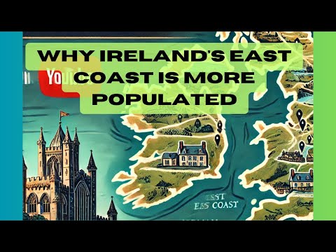 Why Ireland's East Coast is More Populated: A Deep Dive