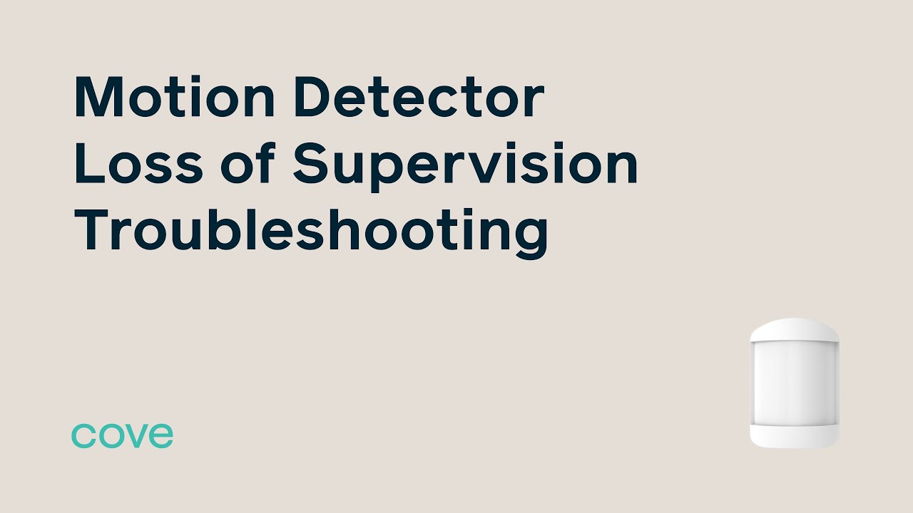 Motion Detector Loss of Supervision Troubleshooting