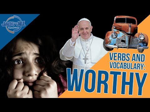 Make up new words using -WORTHY!