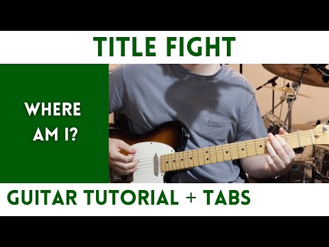 Title Fight - Where Am I? (Guitar Tutorial)