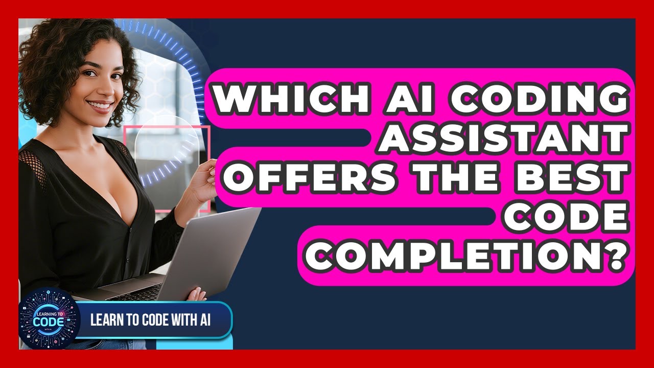 Which AI Coding Assistant Offers The Best Code Completion? - Learning To Code With AI