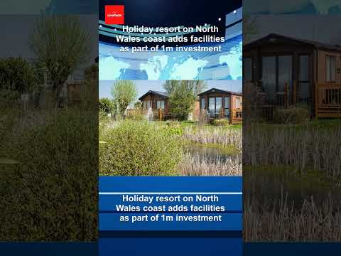 Holiday resort on North Wales coast adds facilities as part of 1m investment