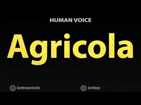 How To Pronounce Agricola