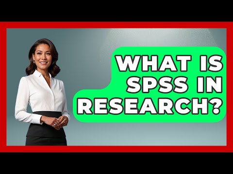What Is SPSS In Research? - The Friendly Statistician
