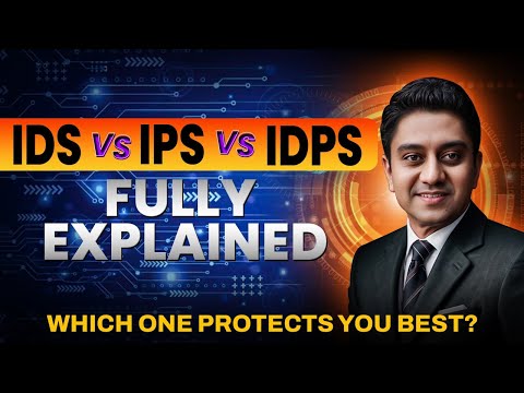 IDS vs IPS vs IDPS - Wha's the difference & Why it is important in Cyber Security | Fully Explained