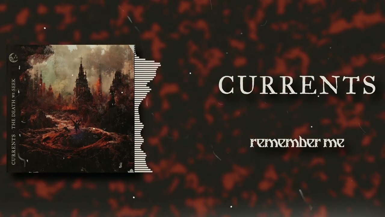 Currents - Remember Me (LYRICS VIDEO)