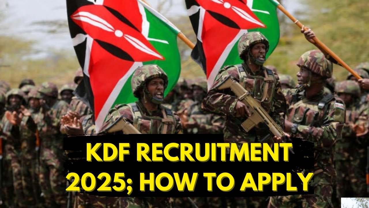 KDF 2025 recruitment process; How to Apply and Requirements