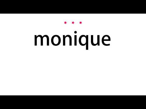 How to pronounce monique - Vocab Today