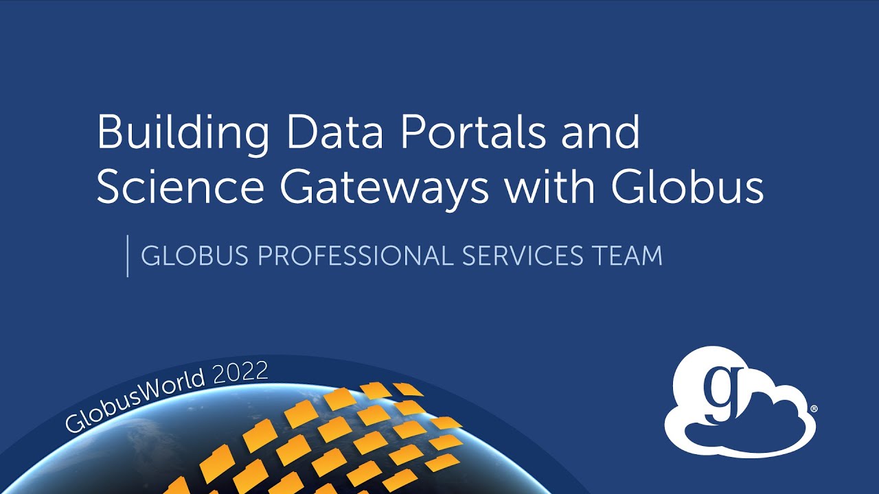 Building Data Portals and Science Gateways with Globus